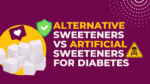 What's the difference between sugar substitutes and artificial ...
